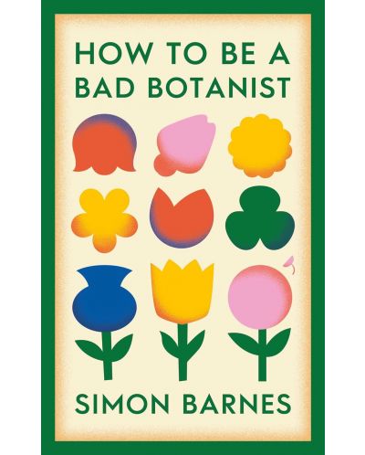 How to be a Bad Botanist | Ozone.ro